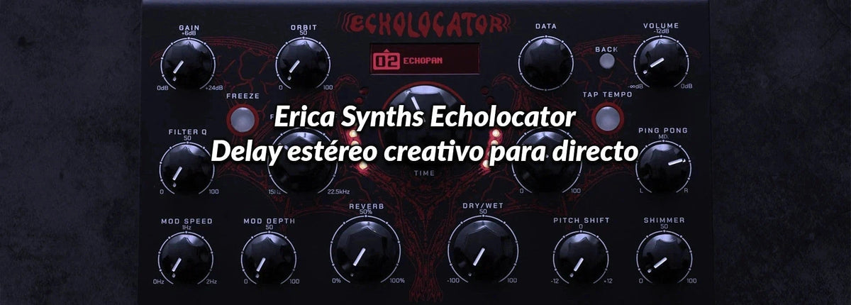 Erica Synths Echolocator: Delay estéreo creativo para directo – MYHD